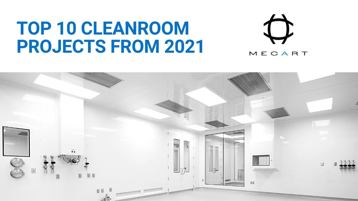 Top 10 Cleanroom / Clean Room Projects from 2021 | MECART
