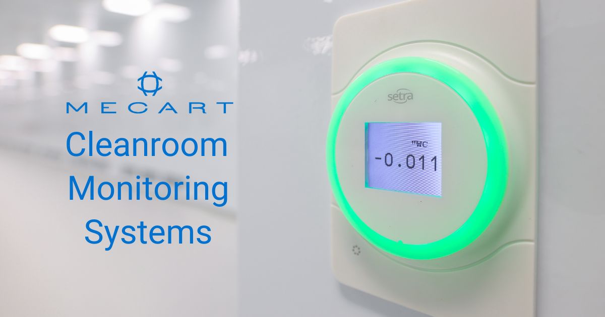 Understanding Cleanroom Environmental Monitoring Systems | MECART